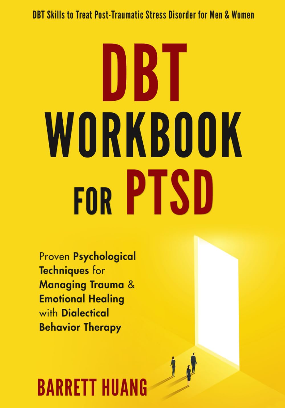DBT Workbook For PTSD: Proven Psychological Techniques for Managing ...