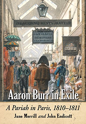Amazon.com: Aaron Burr in Exile: A Pariah in Paris, 1810-1811 eBook ...