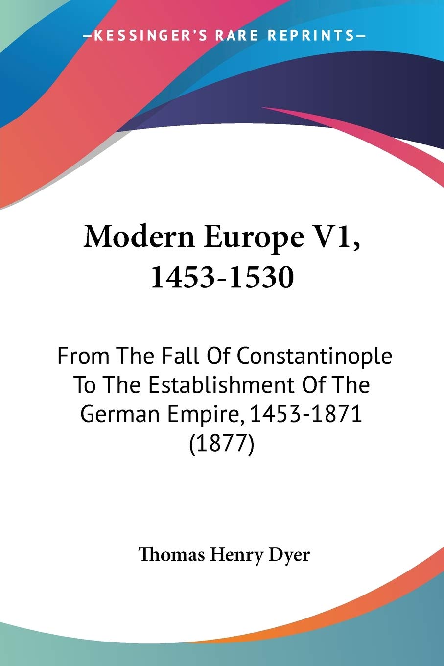 Buy Modern Europe V1, 1453-1530: From The Fall Of Constantinople To The ...