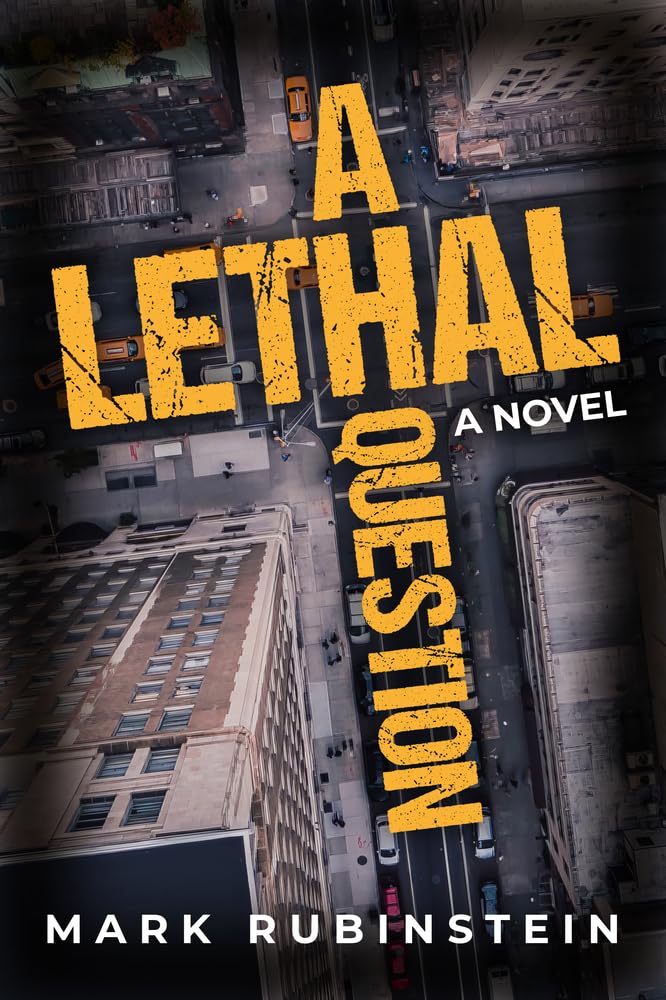 A Lethal Question: Rubinstein, Mark: 9781608095742: Amazon.com: Books