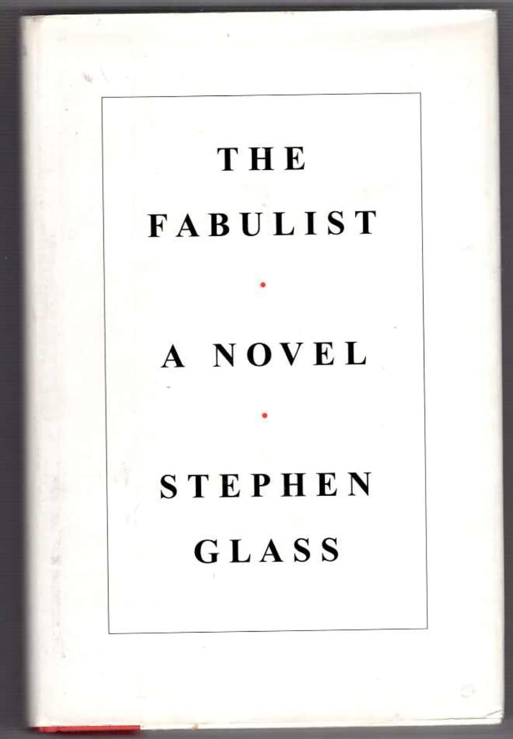 Amazon.com: The Fabulist: 9780743227124: Glass, Stephen: Books