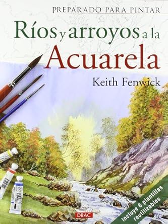 Amazon.com: PREPARADO PARA PINTAR RÍOS Y ARROYOS A LA ACUARELA (Spanish ...