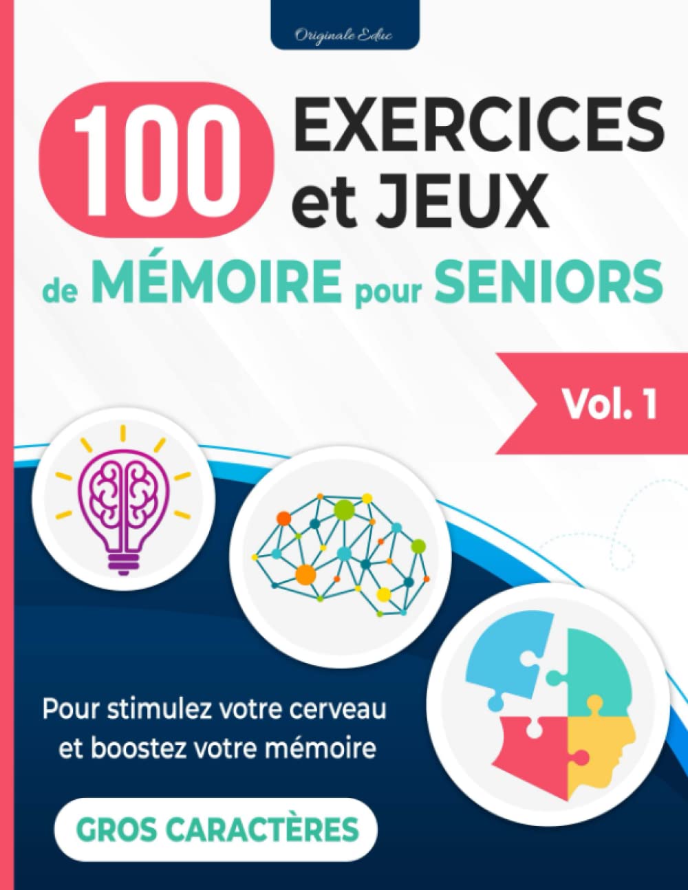 100 Exercices et jeux de mémoire pour seniors: Vol. 1 - Cahier d ...
