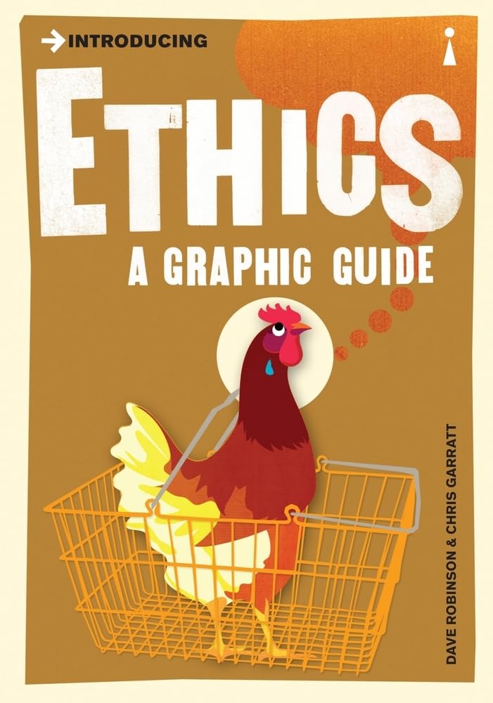 Introducing Ethics: A Graphic Guide: Garratt, Chris, Robinson, Dave ...