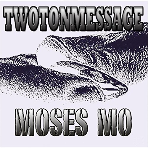 Amazon.com: Two Ton Message EP : Moses Mo: Digital Music