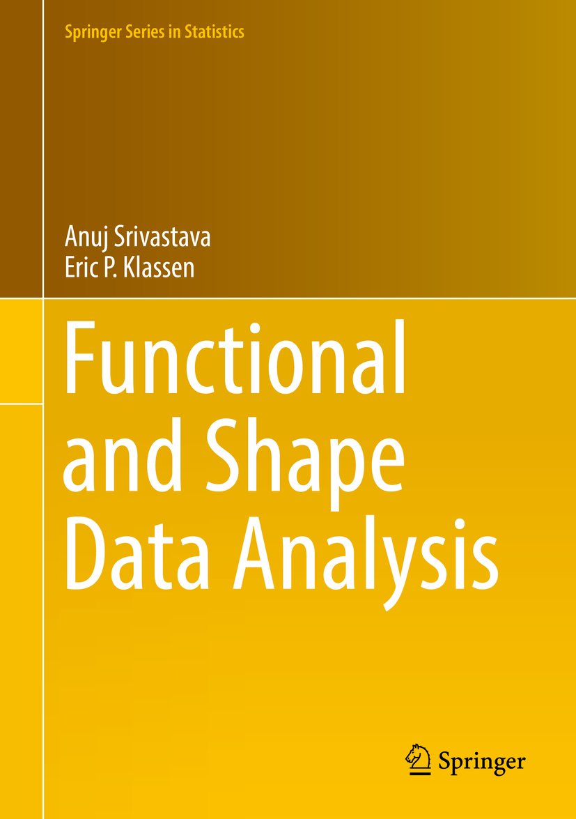 Functional and Shape Data Analysis (Springer Series in Statistics) 1st ...
