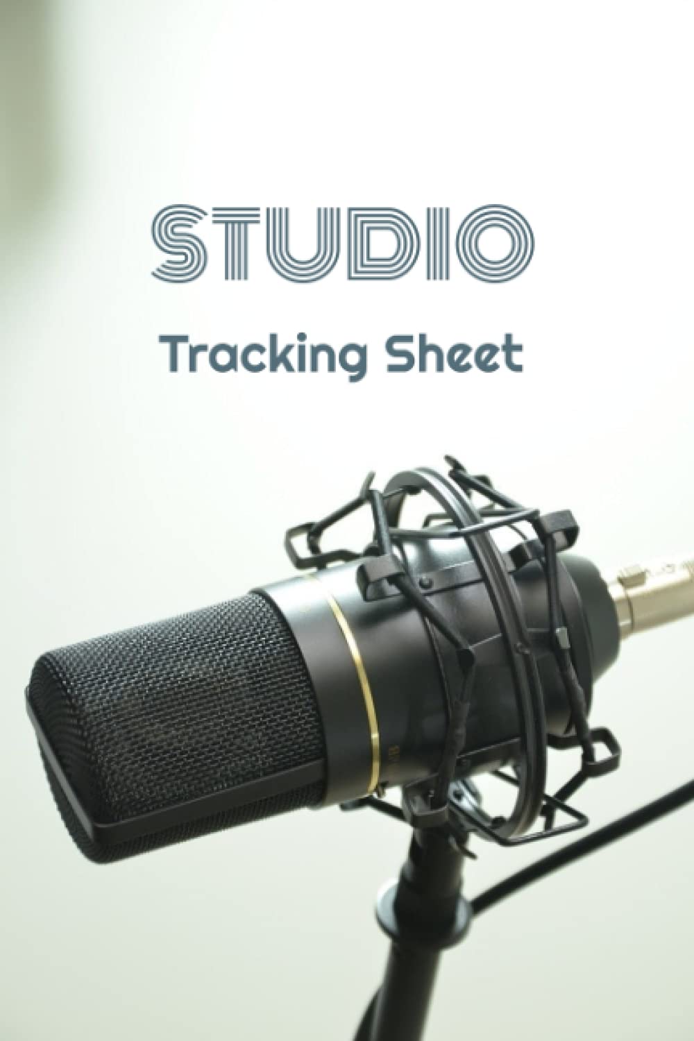 Studio Tracking Sheet: 24 Track Log Book For Recording Studio - 100 ...