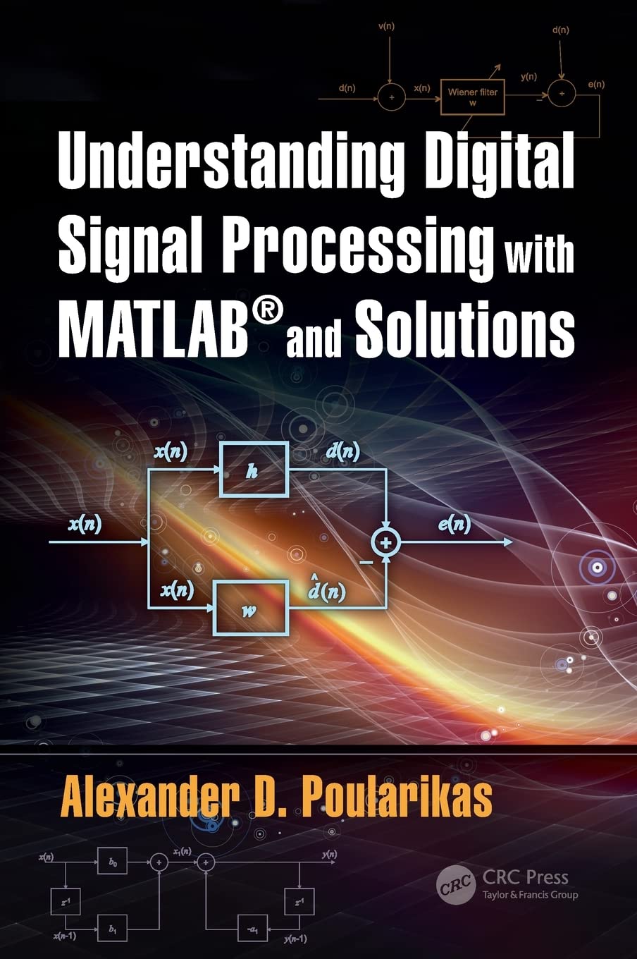 Understanding Digital Signal Processing with MATLAB® and Solutions (The Electrical Engineering ...