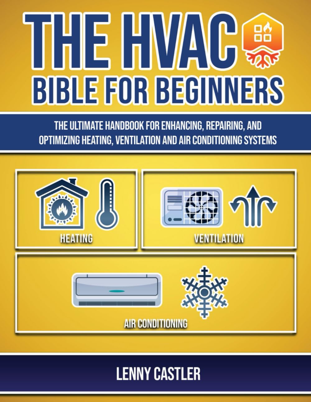 The HVAC Bible For Beginners: The Ultimate Handbook for Enhancing ...