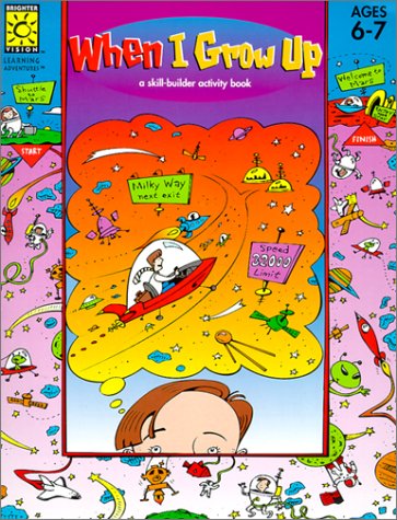 When I Grow Up (Learning Adventure Grade 1): Brighter Vision ...