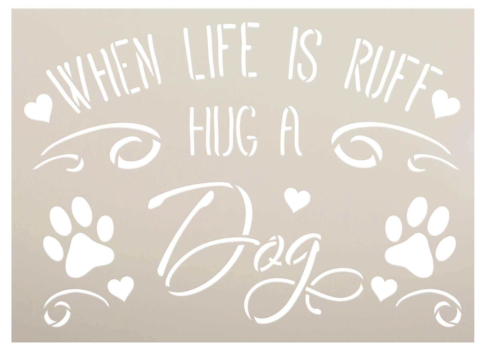 Amazon.com: Life is Ruff - Hug a Dog Stencil by StudioR12 | DIY Pet ...