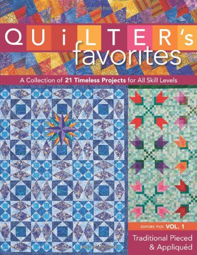 Quilter's Favorites-Traditional Pieced & Appliqued: A Collection of 21 ...