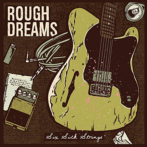 Play Six Sick Strings by Rough Dreams on Amazon Music