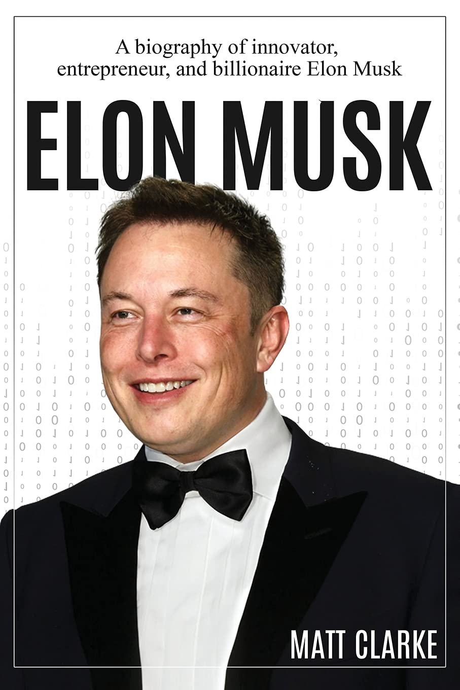 Buy Elon Musk: A Biography of Innovator, Entrepreneur, and Billionaire ...