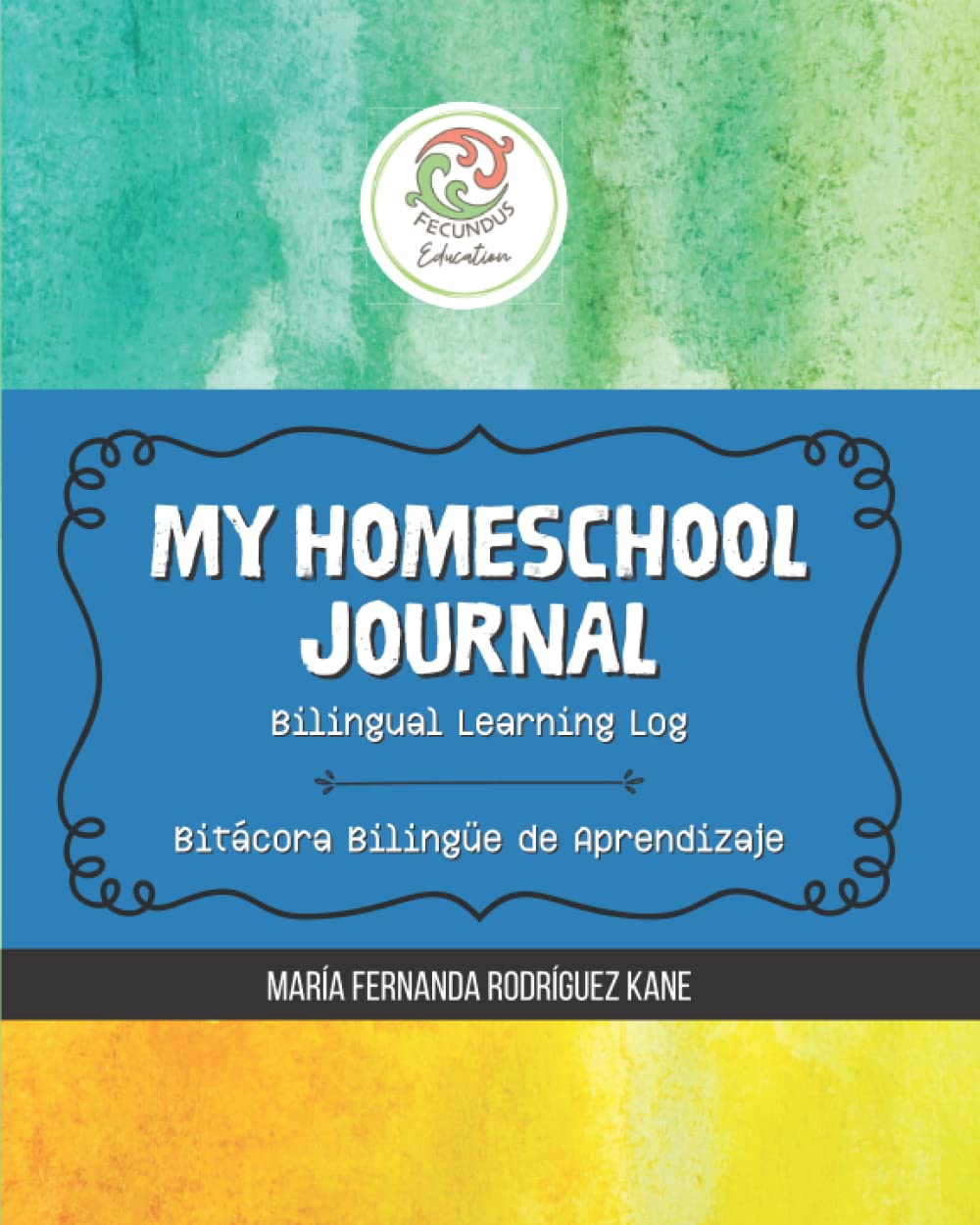 My Homeschool Journal. Bilingual Learning Log: Bitácora Bilingüe de ...