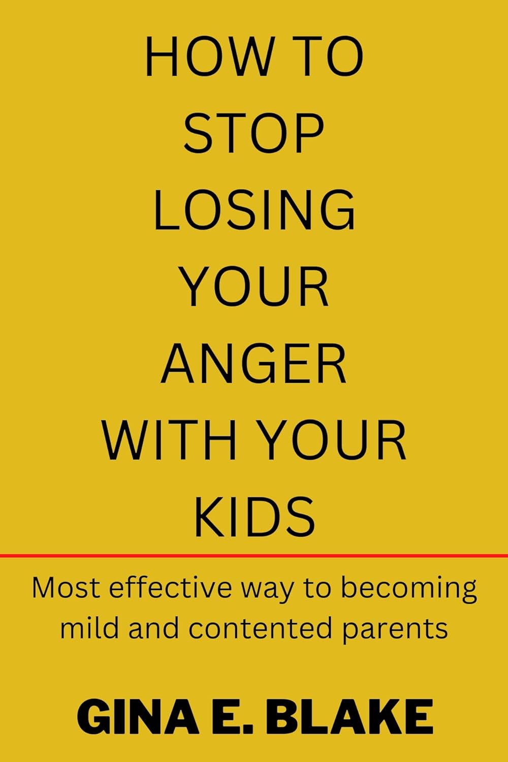 Amazon.com: HOW TO STOP LOSING YOUR ANGER WITH YOUR KIDS: Most ...