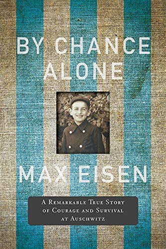 By Chance Alone: A Remarkable True Story of Courage and Survival at ...