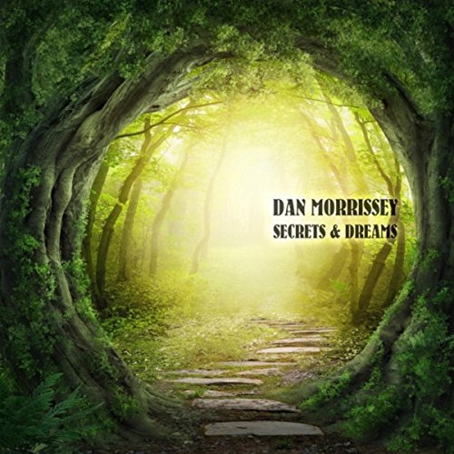 Play Secrets & Dreams by Dan Morrissey on Amazon Music