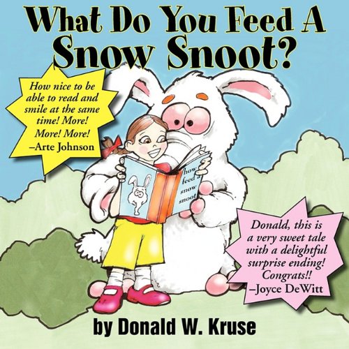 What Do You Feed A Snow Snoot: Kruse, Donald W.: 9781596637474: Amazon ...