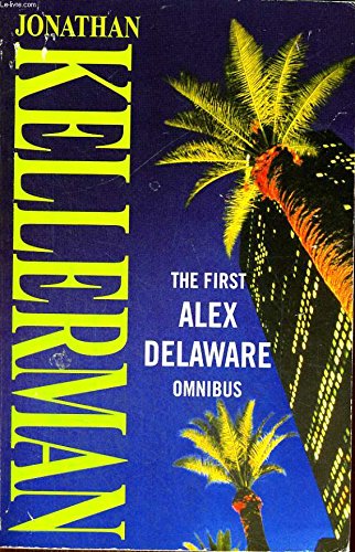 The First Alex Delaware Omnibus: Jonathan Kellerman: 9780316858991 ...