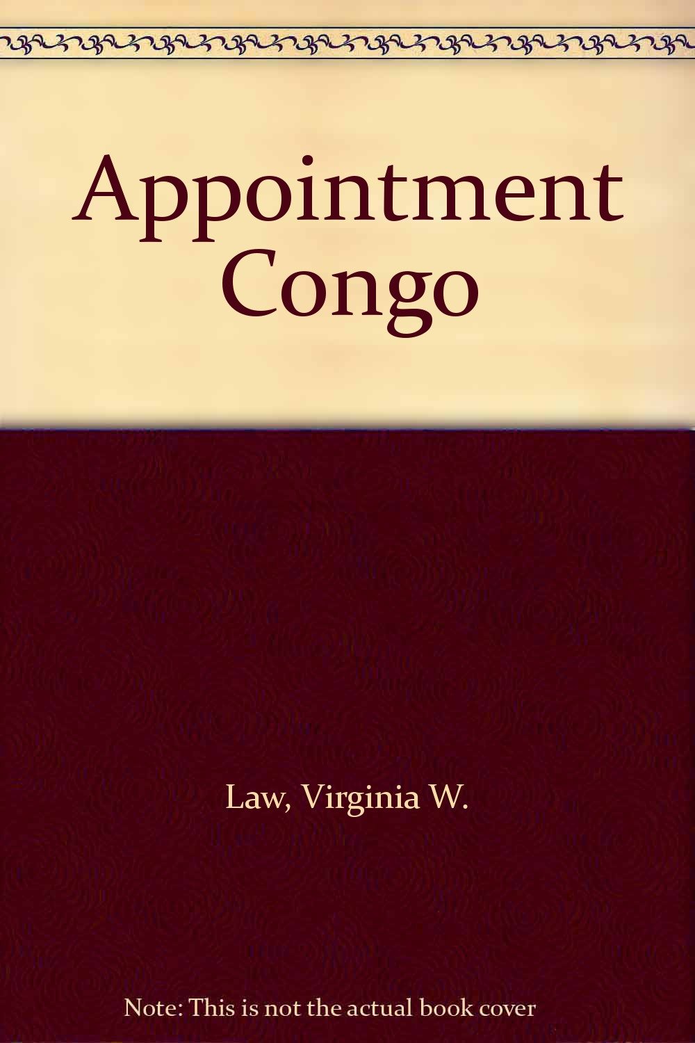 Appointment Congo: Law, Virginia W.: Amazon.com: Books