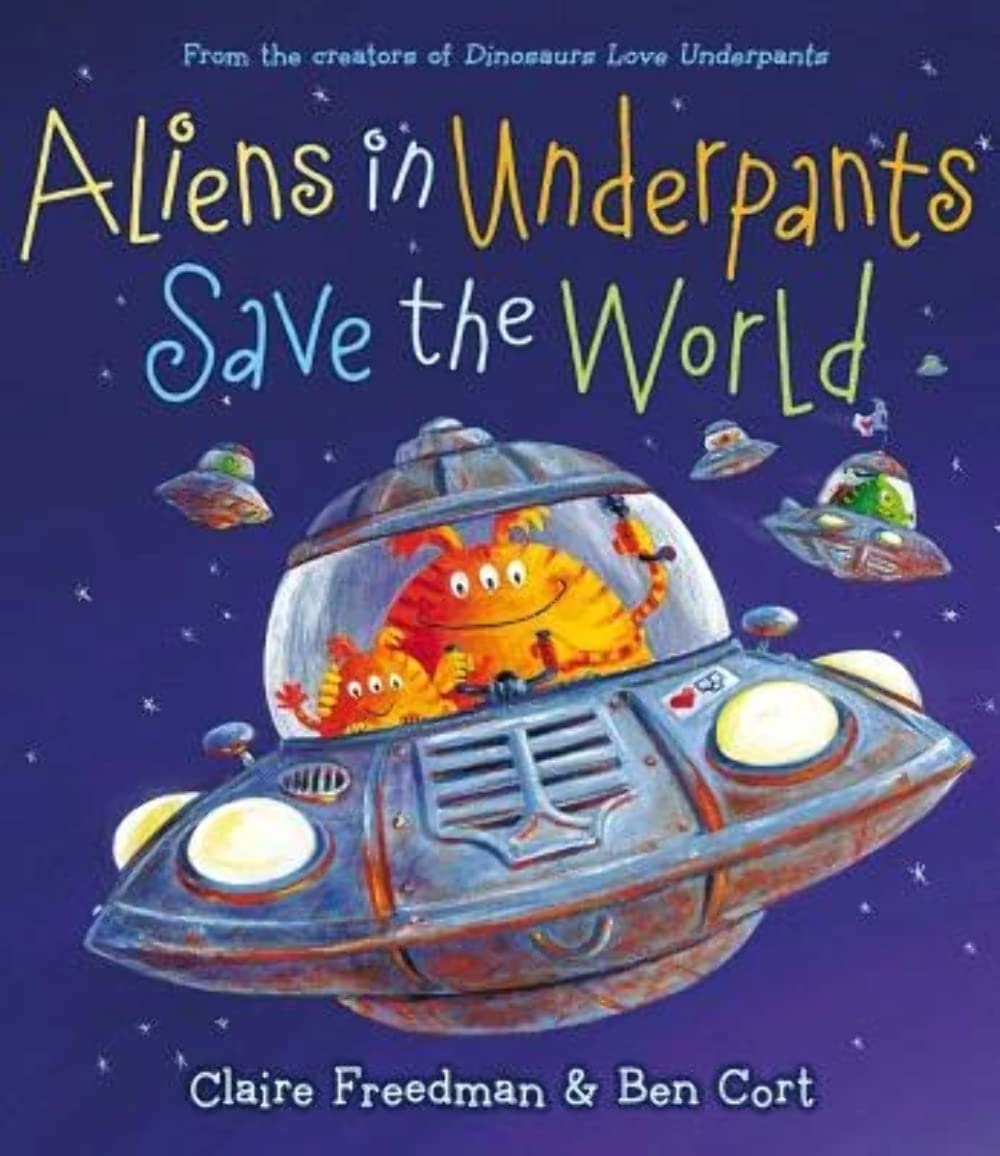Aliens in Underpants Save the World (Underpants Books) : Freedman ...