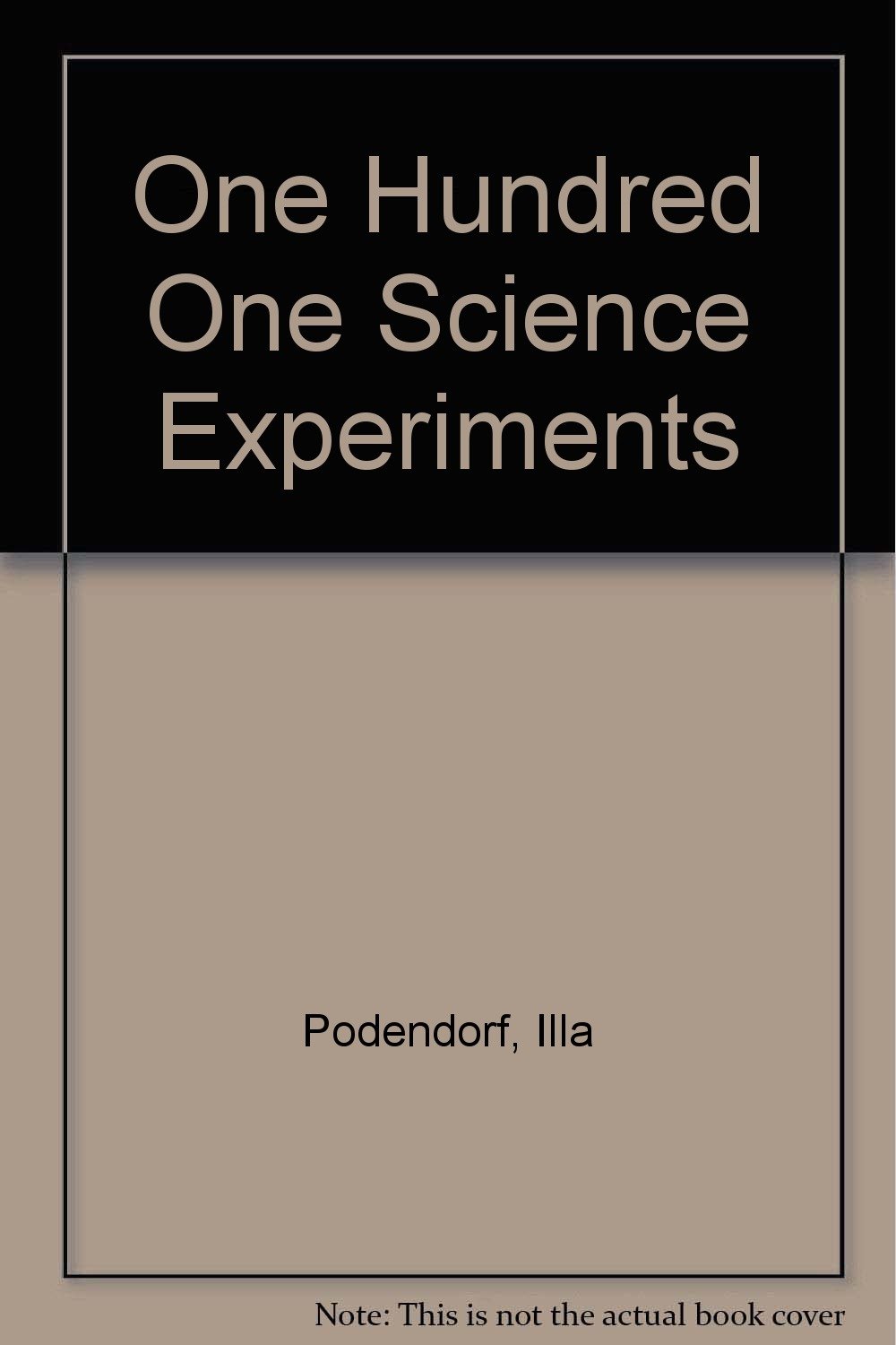 Amazon.co.jp: One Hundred One Science Experiments : Podendorf, Illa: 洋書