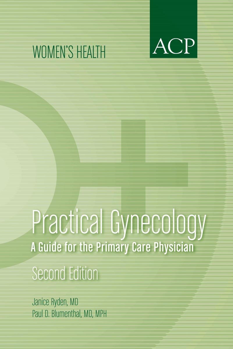 Practical Gynecology: A Guide for the Primary Care Physician (Acp Women ...