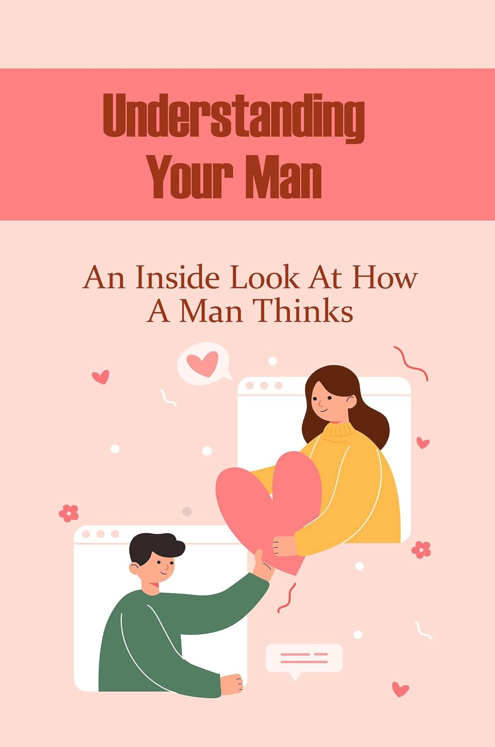 Amazon.com: Understanding Your Man: An Inside Look At How A Man Thinks ...