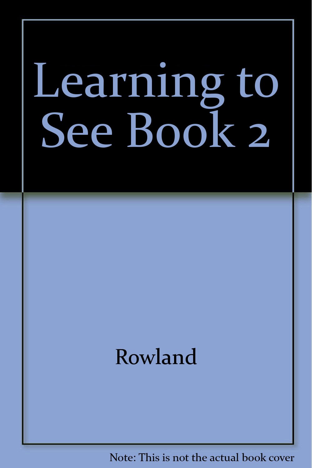 Learning to See Book 2: Rowland: 9780442370954: Amazon.com: Books