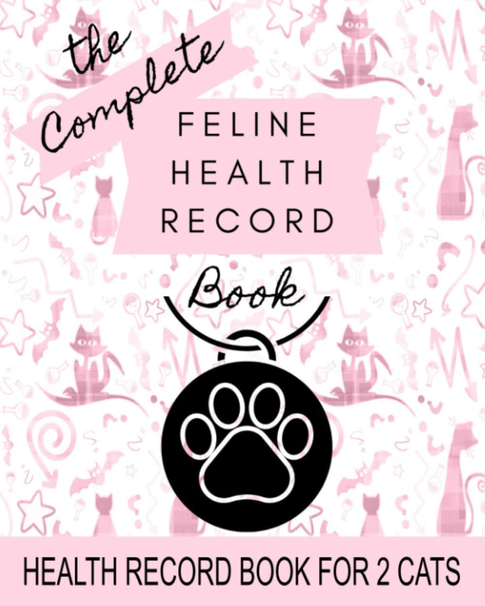 Feline Health Record: 8" x 10" Complete Cat Health Record Book for 2 ...