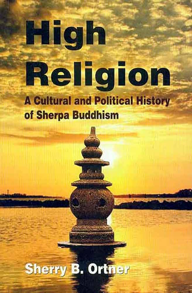 High Religion: A Cultural and Political History of Sherpa Buddhism ...
