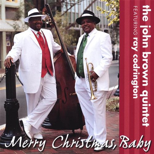 John Brown Quintet, Ray Codrington - Merry Christmas Baby - Amazon.com ...
