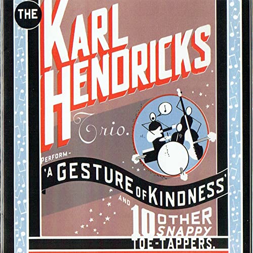 Amazon MusicでThe Karl Hendricks TrioのA Gesture of Kindnessを再生する
