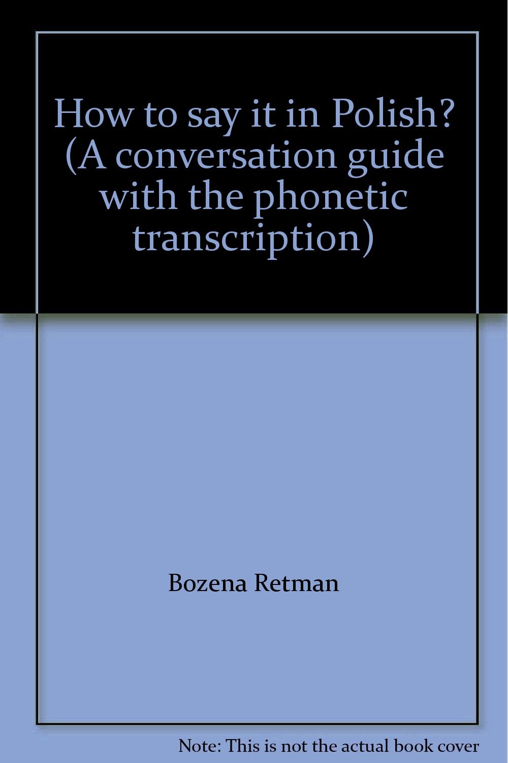 How to say it in Polish? (A conversation guide with the phonetic ...