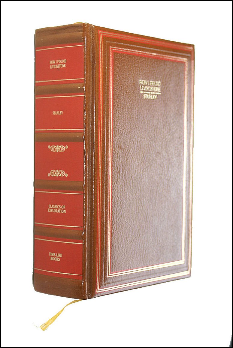 How I Found Livingstone: Travels, Adventures and Discoveries in Central ...
