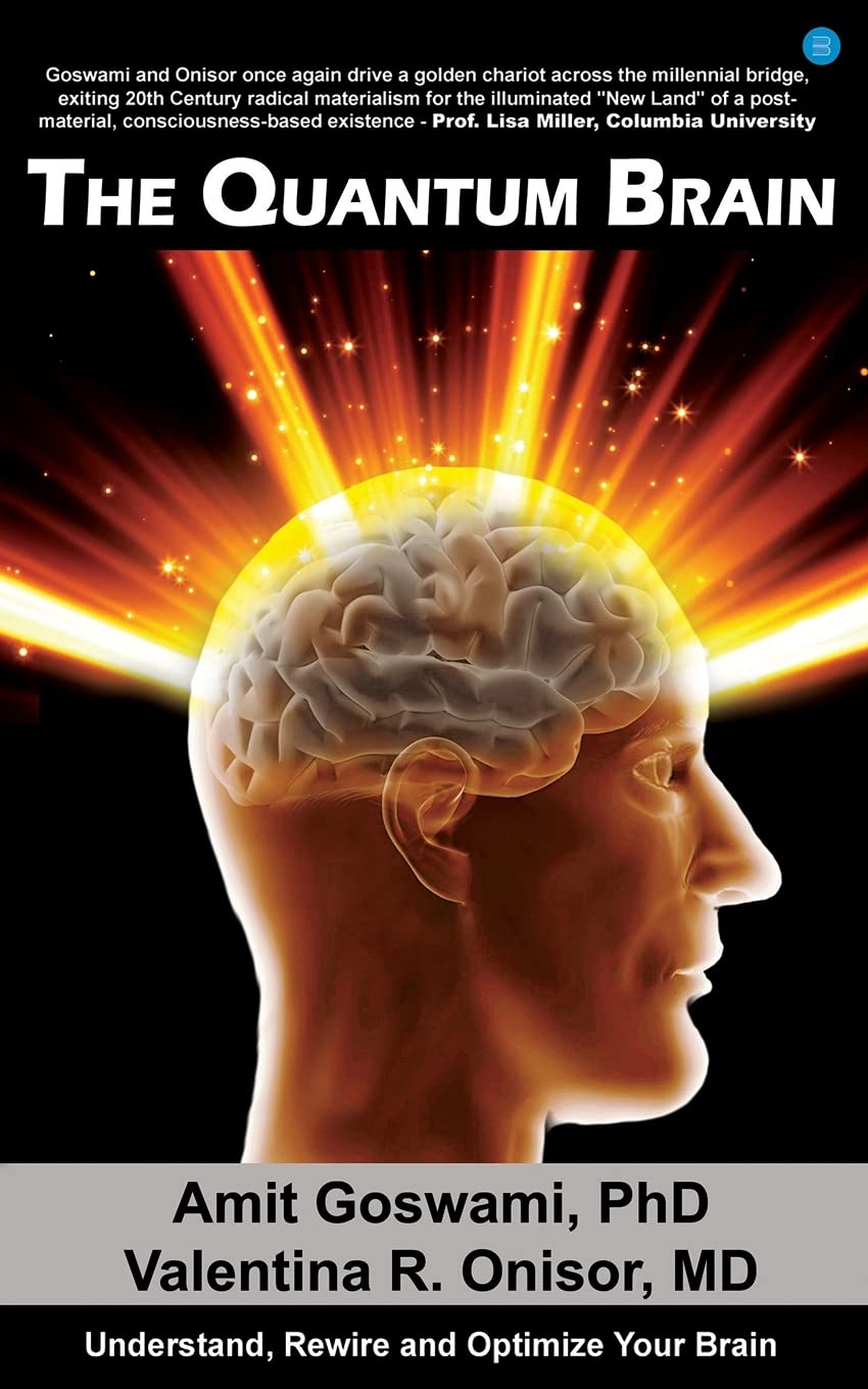 The Quantum Brain: Understand, Rewire and Optimize Your Brain: Goswami ...