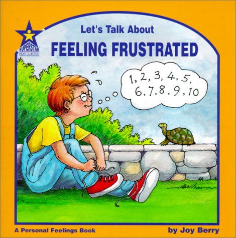Let's Talk About Feeling Frustrated: A Personal Feelings Book: Berry ...
