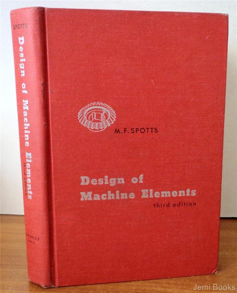 Design of Machine Elements [3rd Third Edition]: Spotts, M. F.: Amazon ...