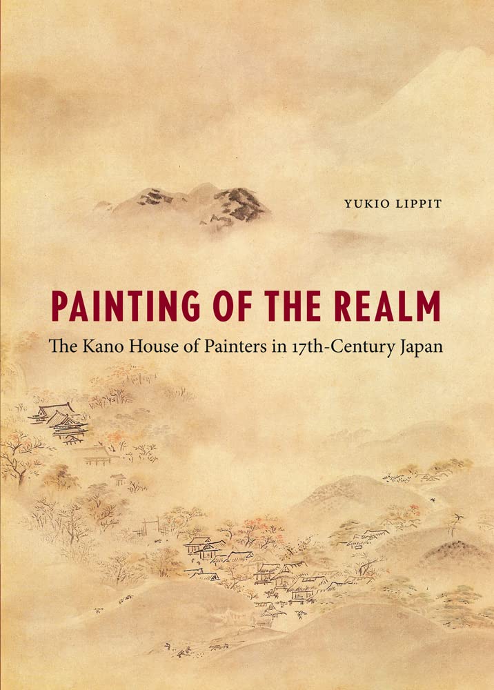 Amazon | Painting of the Realm: The Kano House of Painters in 17th ...