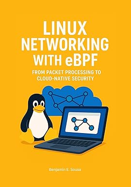 Amazon.com: Linux Networking with eBPF: From Packet Processing to Cloud-Native Security ...