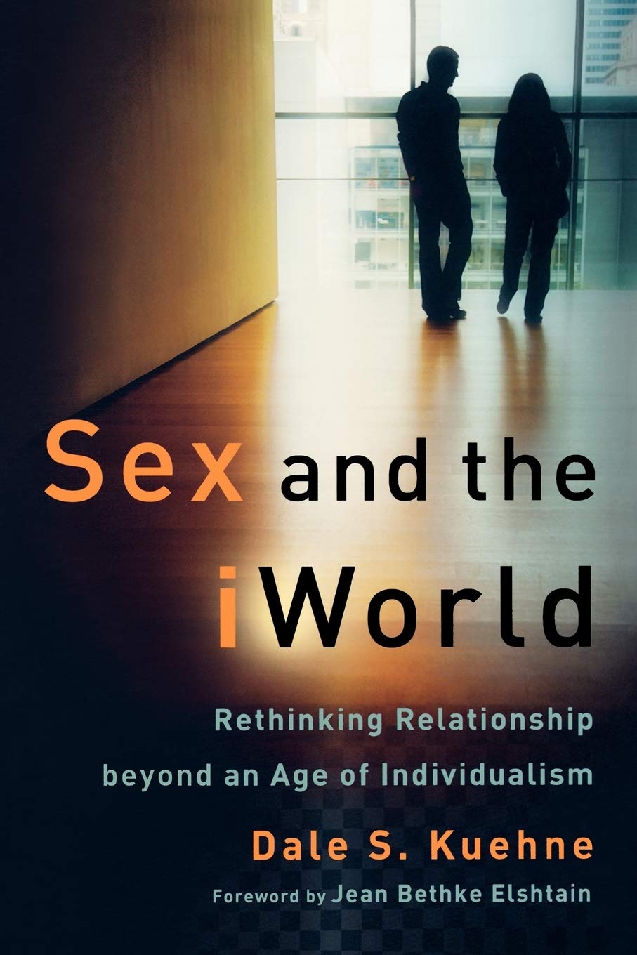Sex and the iWorld: Rethinking Relationship beyond an Age of ...