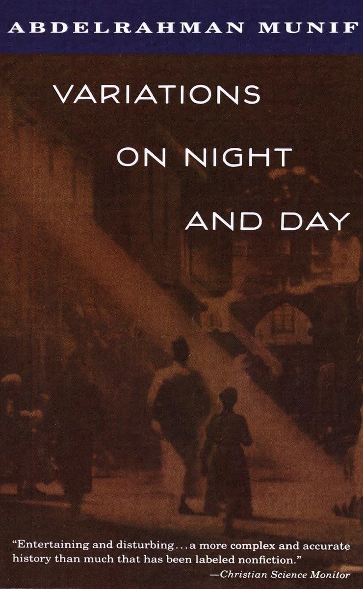 Variations on Night and Day: Amazon.co.uk: Munif, Abd Al-Rahman, Munif ...