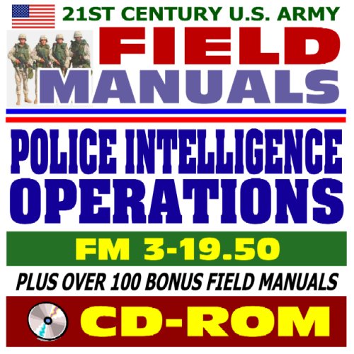 21st Century U.S. Army Field Manuals: Police Intelligence Operations ...