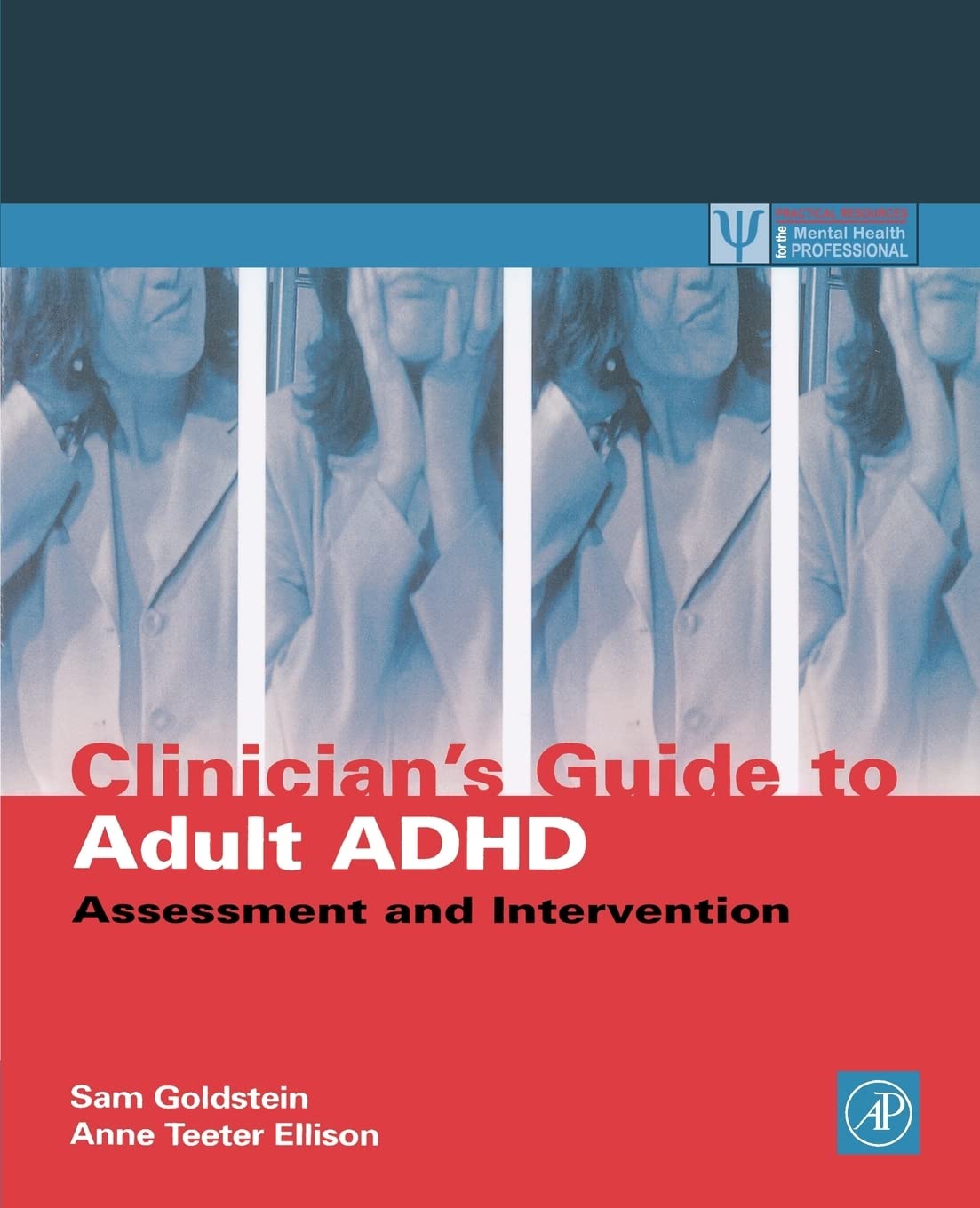 Clinician's Guide to Adult ADHD: Assessment and Intervention (Practical ...