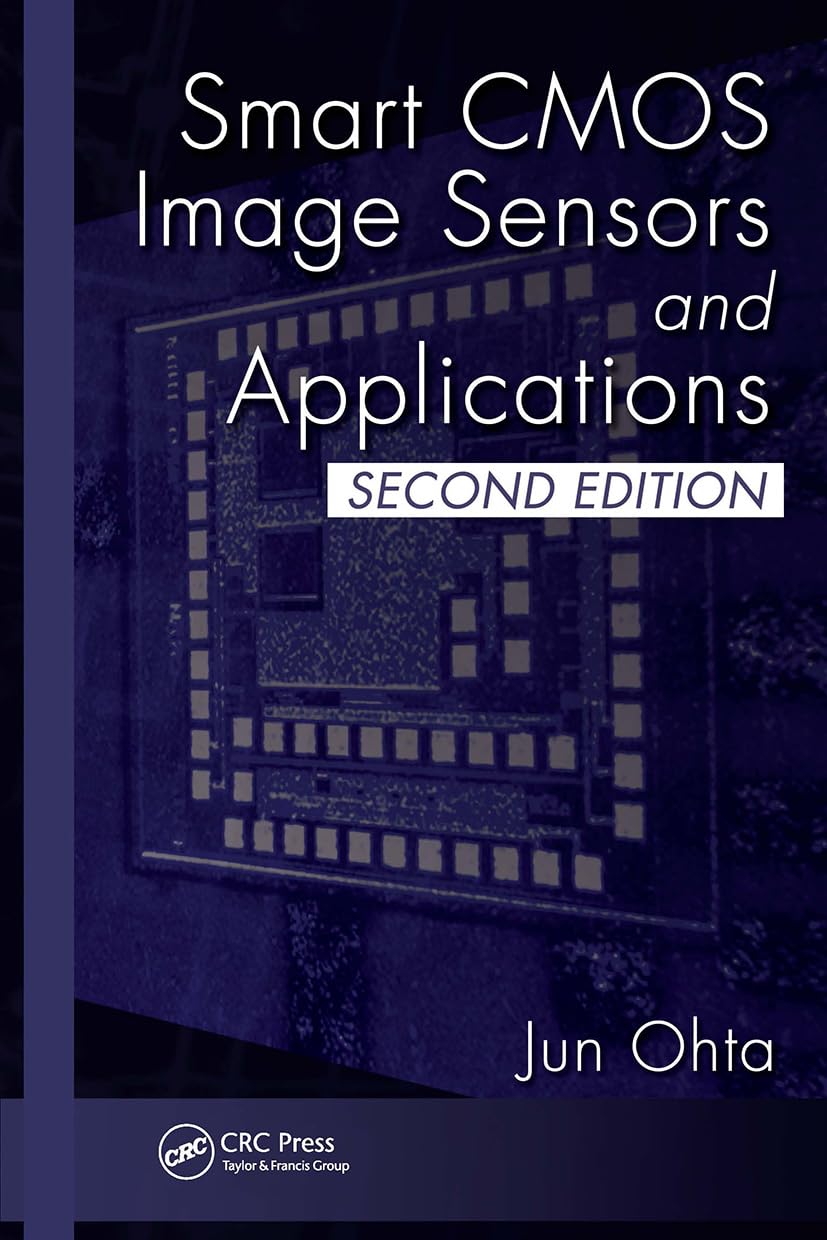 Smart CMOS Image Sensors and Applications: Ohta, Jun: 9781032652368 ...