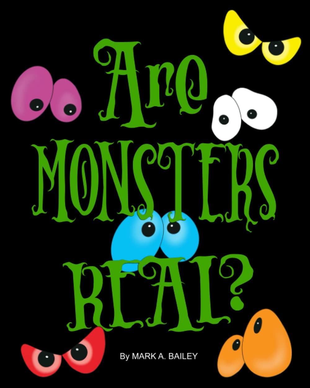 Amazon.com: Are Monsters Real?: Showing Young Children That Monsters ...