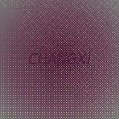 Amazon MusicでVARIOUS ARTISTSのChangxiを再生する