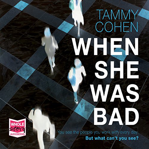 When She Was Bad (Audio Download): Tammy Cohen, Avita Jay, W. F. Howes ...