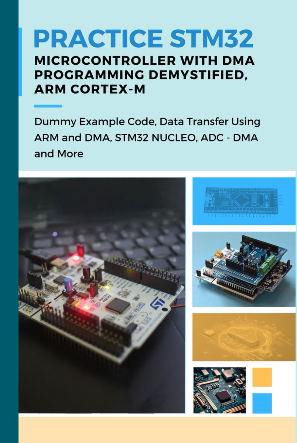 Practice Stm32 Microcontroller With Dma Programming Demystified Arm
